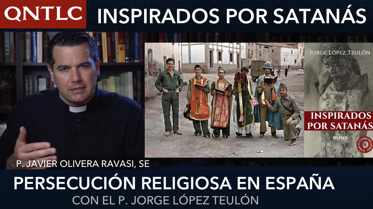 inspirados-por-satanas-persecucion-religiosa-espana-javier-olivera ...